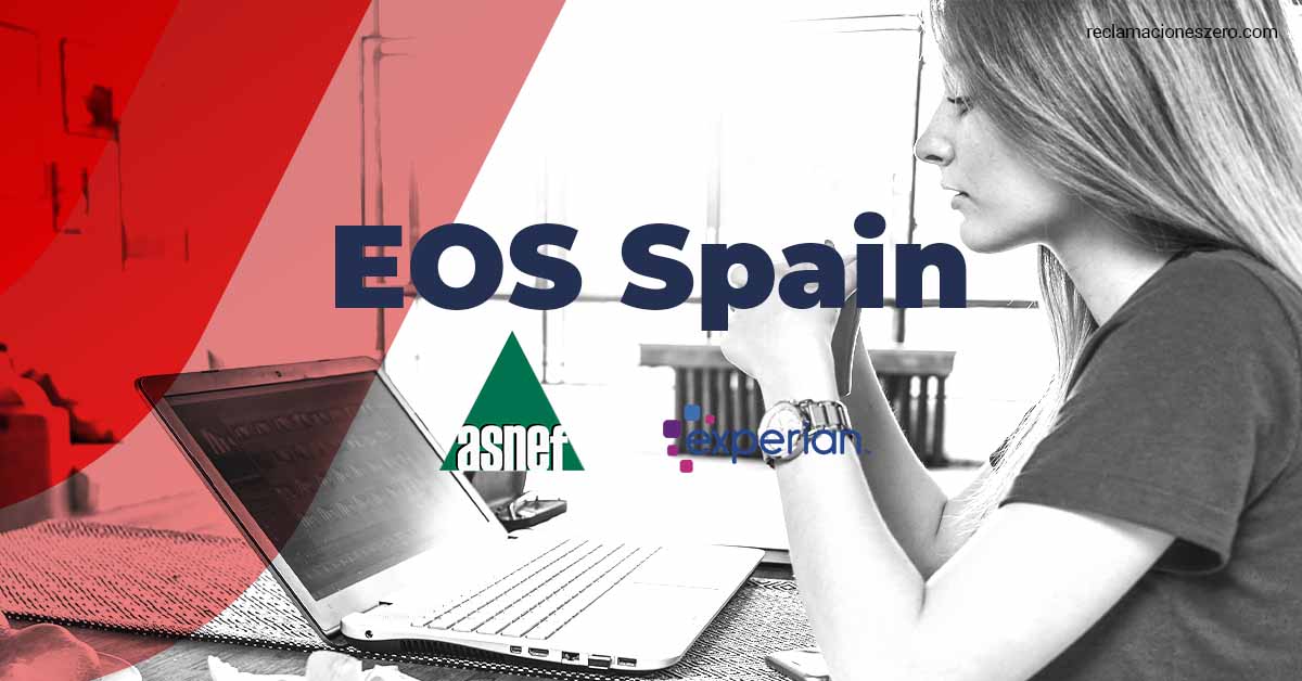 ¿En ASNEF por EOS Spain? Te ayudamos a salir.